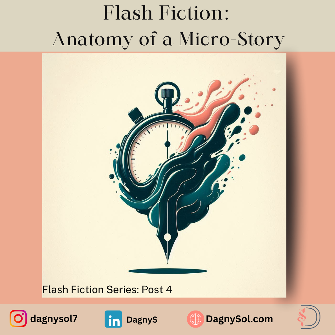 Flash Fiction: Anatomy of a Micro-Story (#4) - Dagny Sol